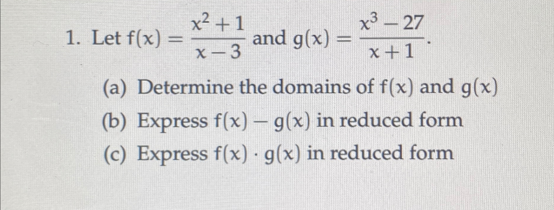 Solved Let f(x)=x2+1x-3 ﻿and g(x)=x3-27x+1.(a) ﻿Determine | Chegg.com