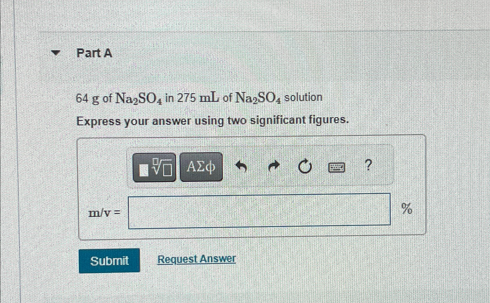 Solved Part A64g ﻿of Na2SO4 ﻿in 275mL ﻿of Na2SO4 | Chegg.com
