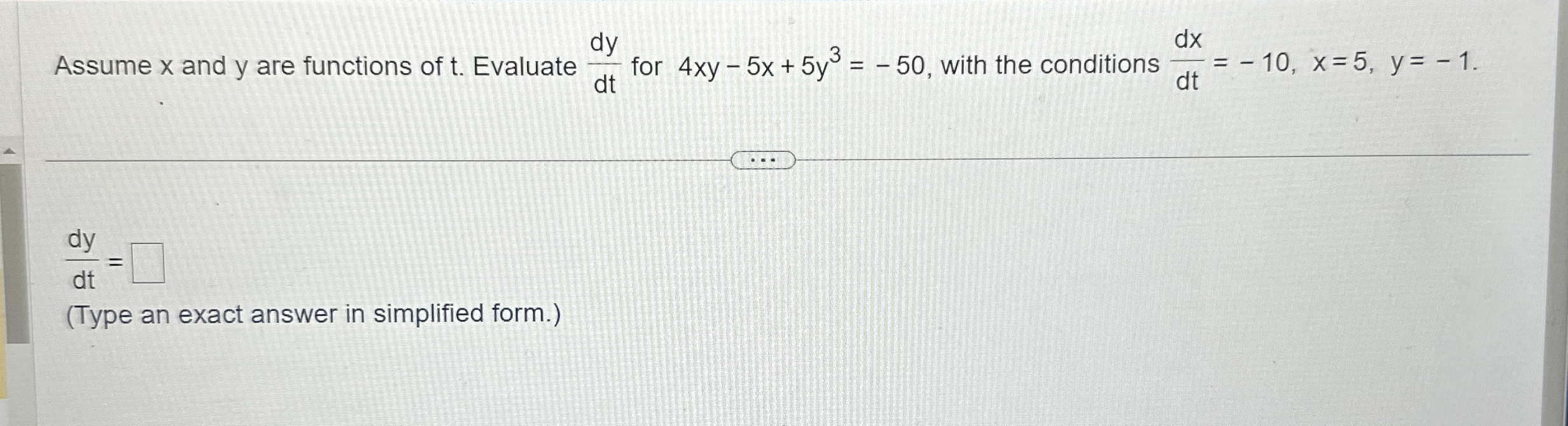 Solved Assume x ﻿and y ﻿are functions of t. ﻿Evaluate dydt | Chegg.com