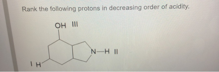 Solved Rank the following protons in decreasing order of | Chegg.com