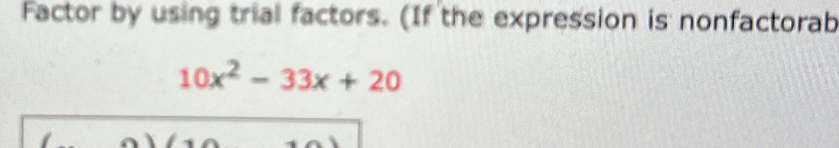 Solved Factor by using trial factors. (If the expression is | Chegg.com