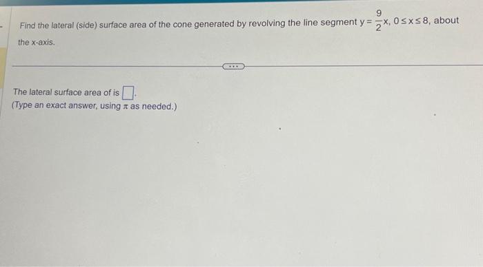 Solved Find the lateral (side) surface area of the cone | Chegg.com