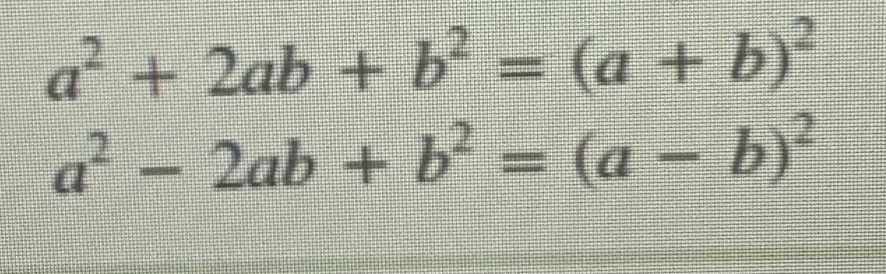 Solved a2+2ab+b2=(a+b)2a2-2ab+b2=(a-b)2 | Chegg.com