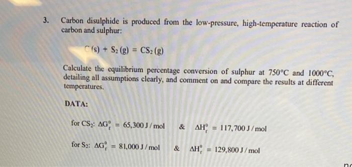 Solved Carbon disulphide is produced from the low-pressure, | Chegg.com