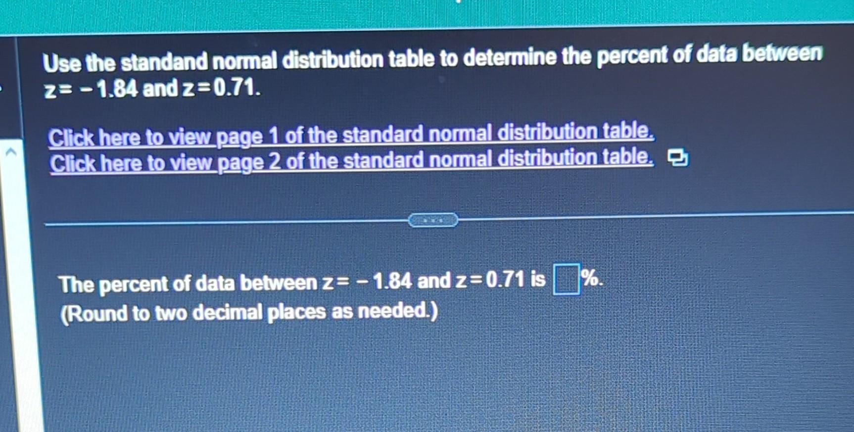 Solved Use the standand normal distribution table to | Chegg.com