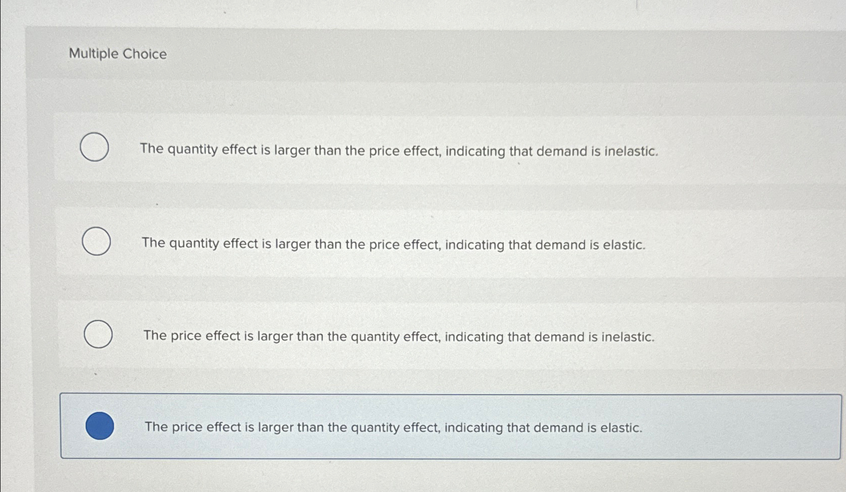Solved Multiple ChoiceThe quantity effect is larger than the | Chegg.com
