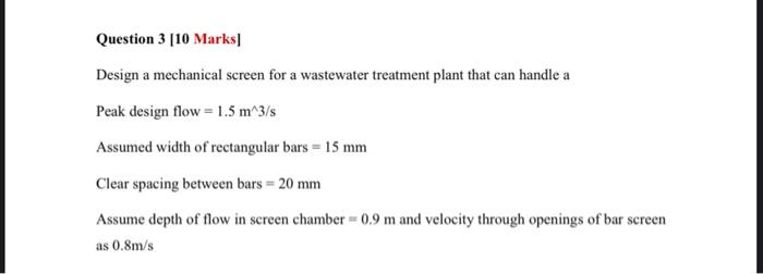 Solved Design a mechanical screen for a wastewater treatment | Chegg.com