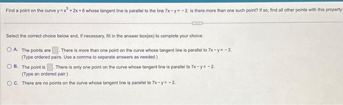 Solved Find a point on the curve y=x3+2x+8 whose tangent | Chegg.com