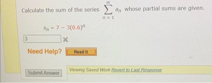 Solved Calculate the sum of the series ∑n=1∞an whose partial | Chegg.com
