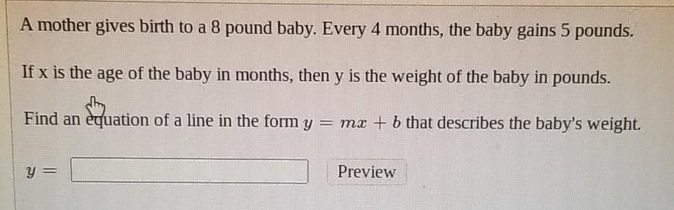 Solved A mother gives birth to a 8 pound baby. Every 4 | Chegg.com