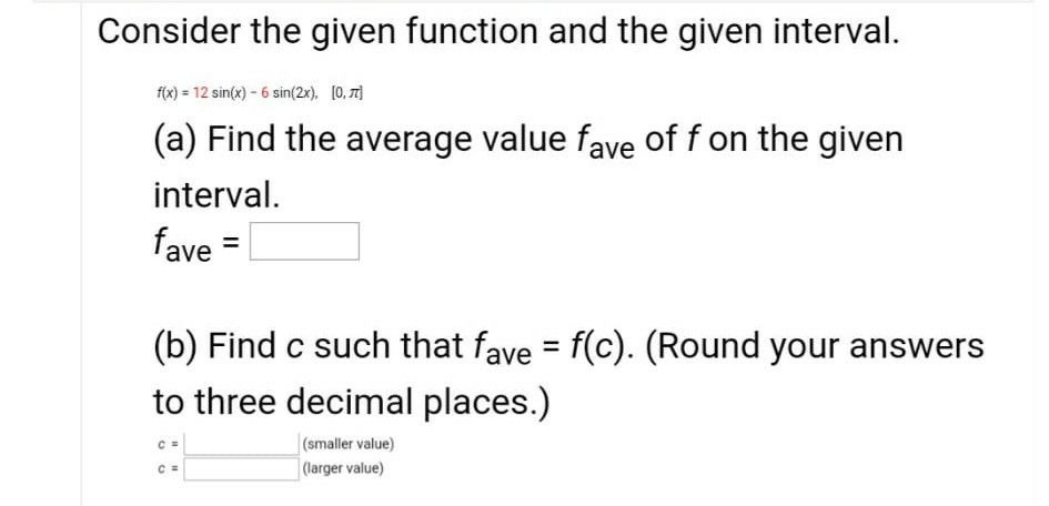 Solved Consider the given function and the given interval. | Chegg.com