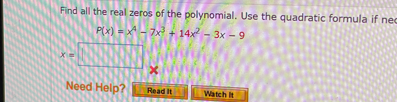 Solved Find all the real zeros of the polynomial. Use the | Chegg.com