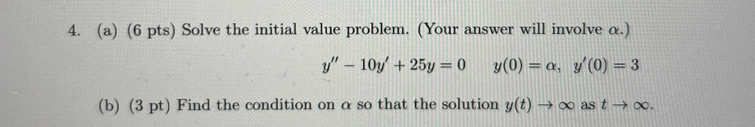 Solved (a) (6pts) ﻿Solve the initial value problem. (Your | Chegg.com