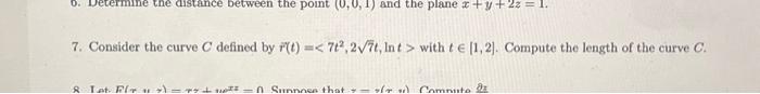 Solved 7. Consider the curve C defined by r(t)=