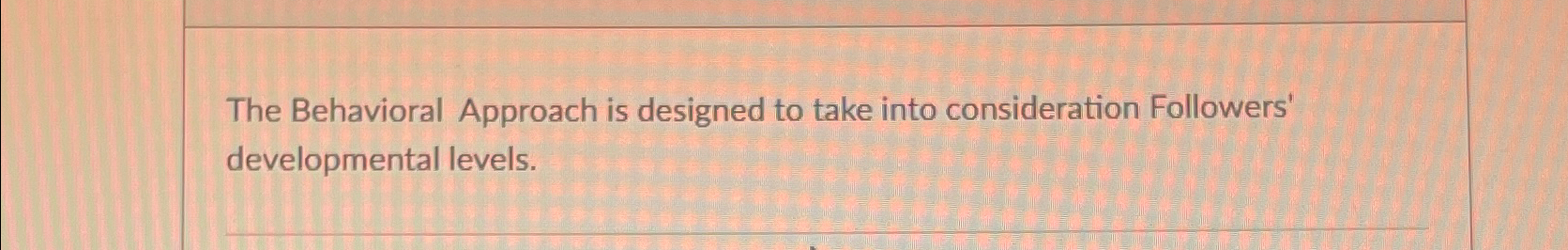 Solved The Behavioral Approach is designed to take into | Chegg.com