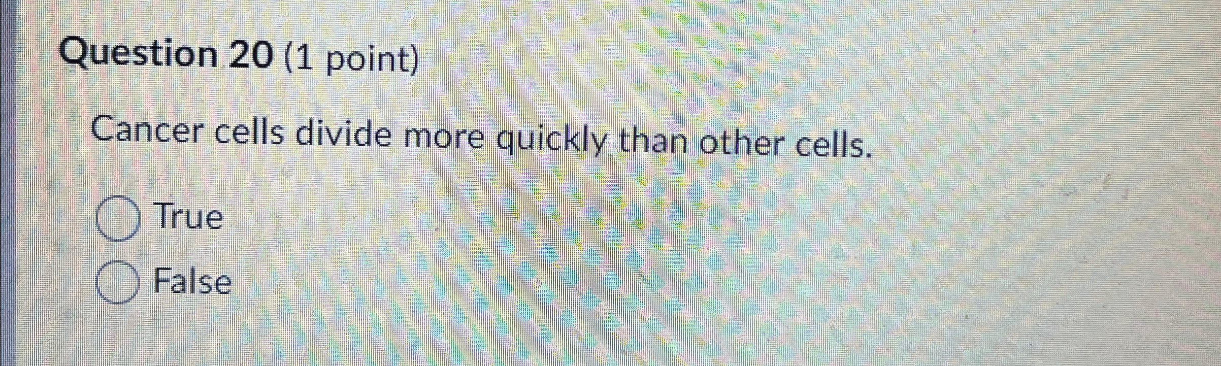 Solved Question 20 (1 ﻿point)Cancer cells divide more | Chegg.com