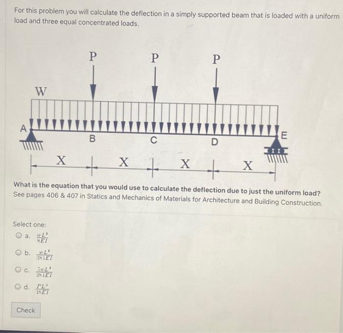 [Solved]: For this problem you will calculate the deflectio