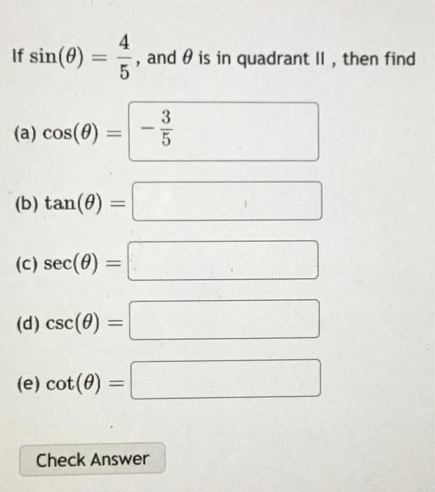 Solved If sin(θ)=54, and θ is in quadrant II , then find (a) | Chegg.com