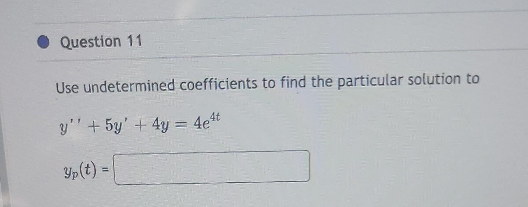 Solved Use undetermined coefficients to find the particular | Chegg.com