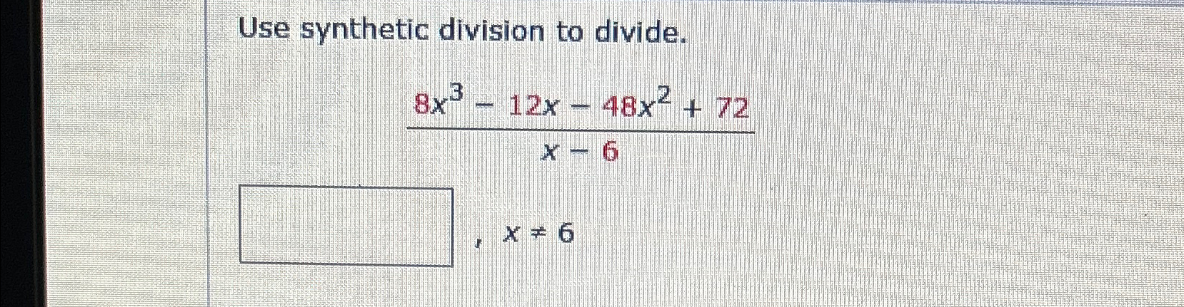 Solved Use synthetic division to | Chegg.com