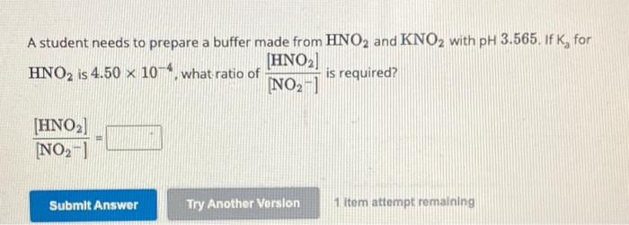 Solved A student needs to prepare a buffer made from HNO2 | Chegg.com