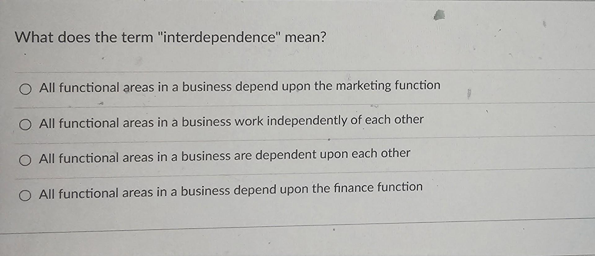 Solved What does the term "interdependence" mean? All | Chegg.com