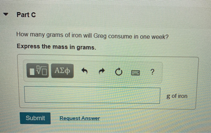 Solved How many grams of iron will Greg consume in one week? | Chegg.com