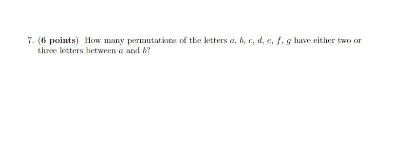 Solved (6 ﻿points) ﻿How many permutations of the letters | Chegg.com