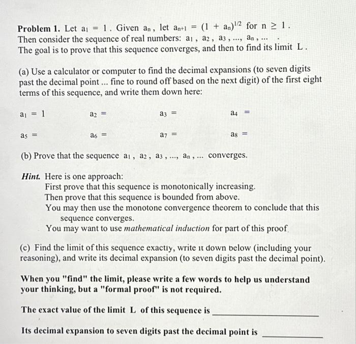 Solved Problem 1. Let a1=1. Given an, let an+1=(1+an)1/2 for | Chegg.com
