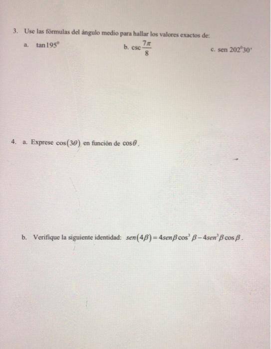 Solved 3. Use las fórmulas del ángulo medio para hallar los | Chegg.com