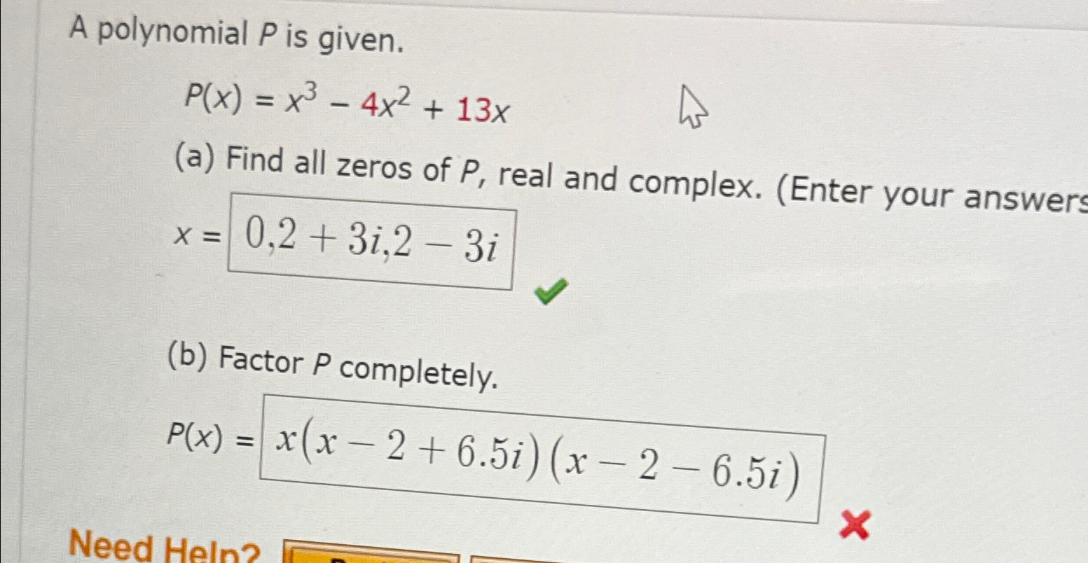 Solved A polynomial P ﻿is given.P(x)=x3-4x2+13x(a) ﻿Find all | Chegg.com