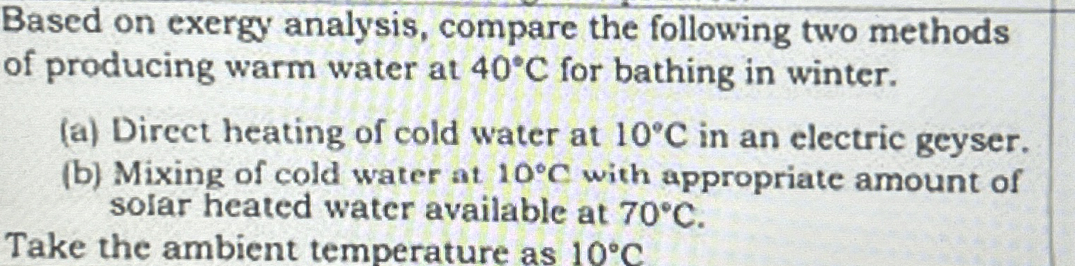 Solved Based on exergy analysis, compare the following two | Chegg.com