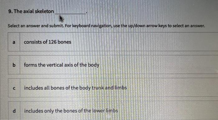 Solved 9. The axial skeleton Select an answer and submit. | Chegg.com
