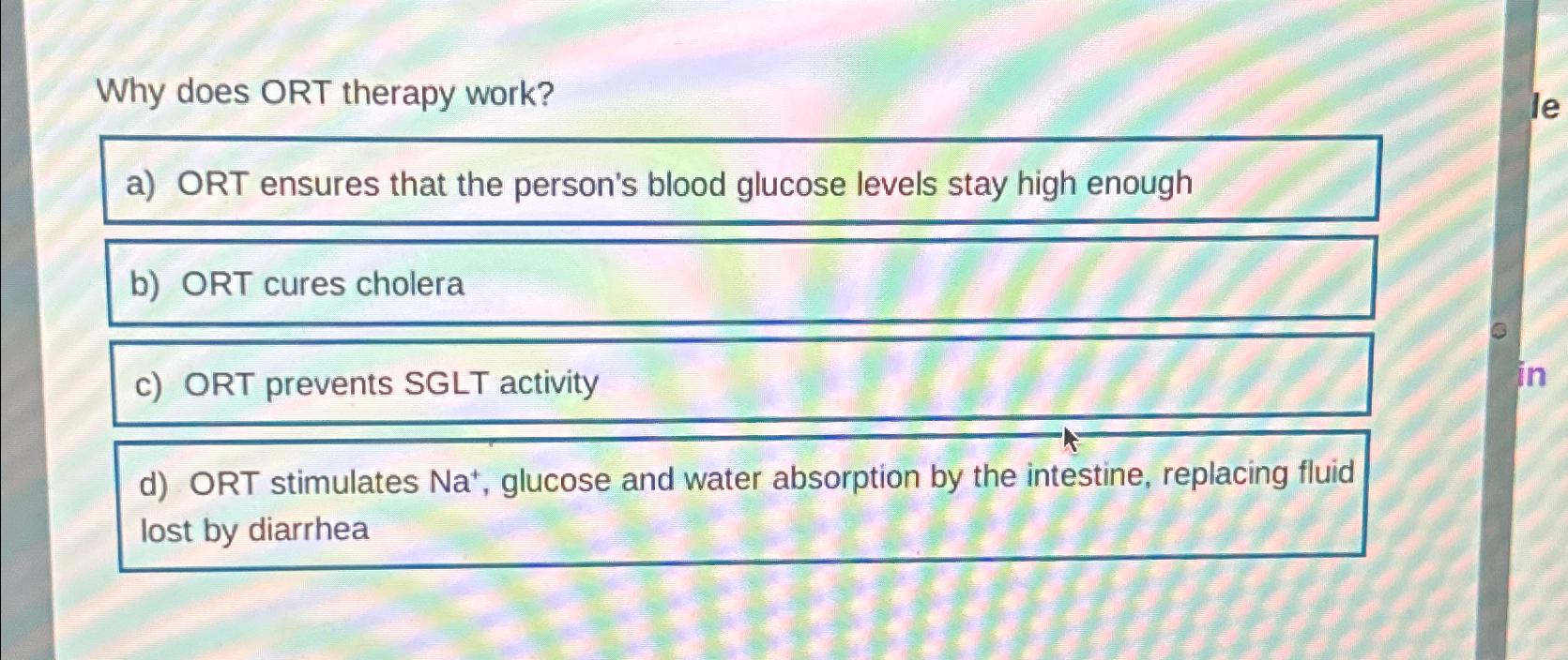 Solved Why does ORT therapy work?a) ﻿ORT ensures that the | Chegg.com