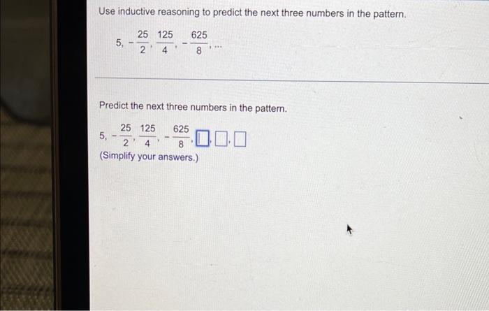 Solved Use inductive reasoning to predict the next three | Chegg.com