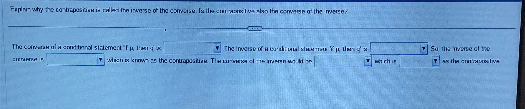 Solved Explain why the contrapositive is called the inverse | Chegg.com