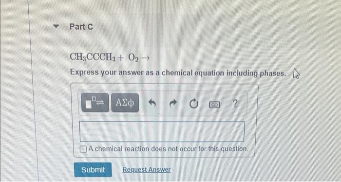 Solved Part A CH,CH,CH,CH2CH3 +02 → Express your answer as a | Chegg.com