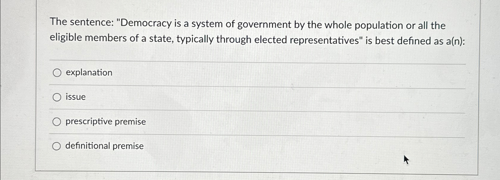 Solved The sentence: "Democracy is a system of government by | Chegg.com