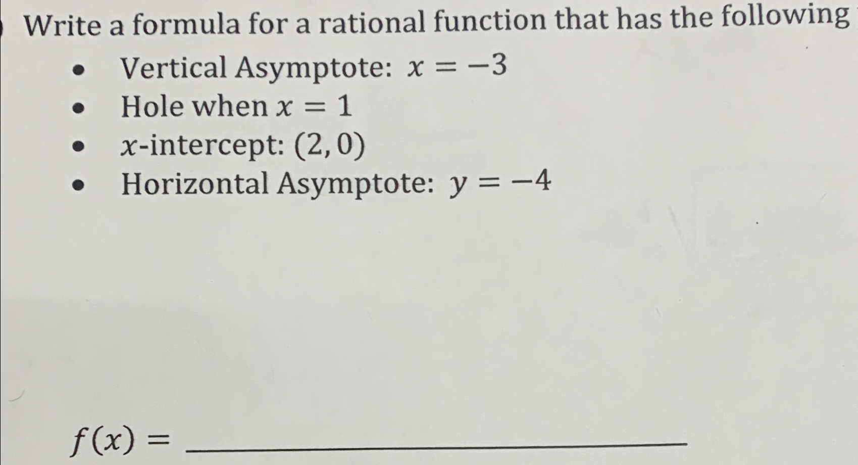 Solved Write a formula for a rational function that has the | Chegg.com