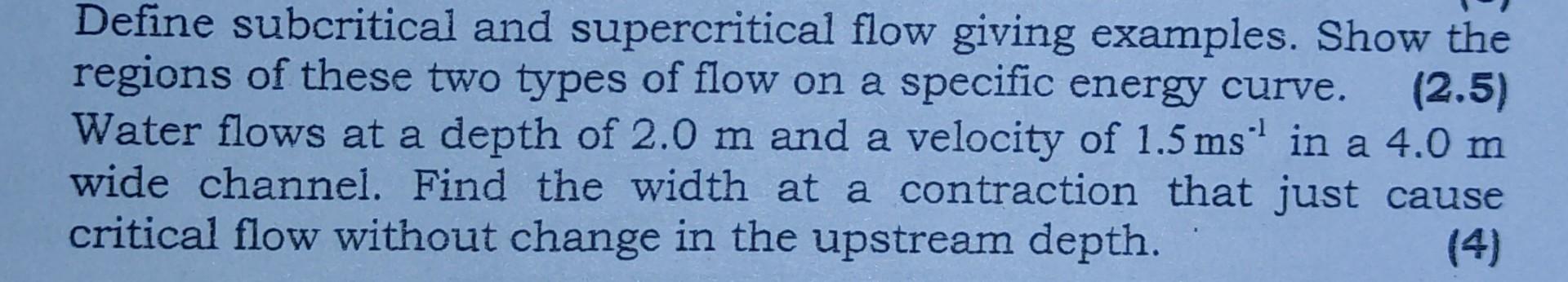 Solved Define subcritical and supercritical flow giving | Chegg.com