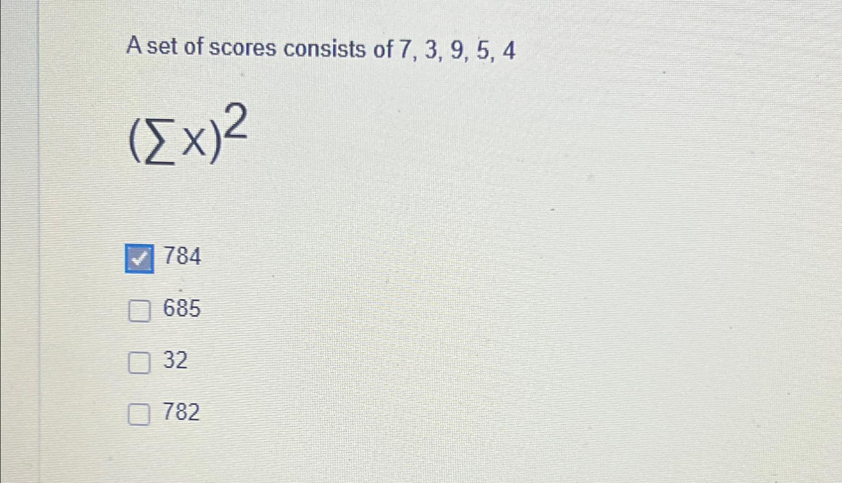 Solved A set of scores consists of | Chegg.com