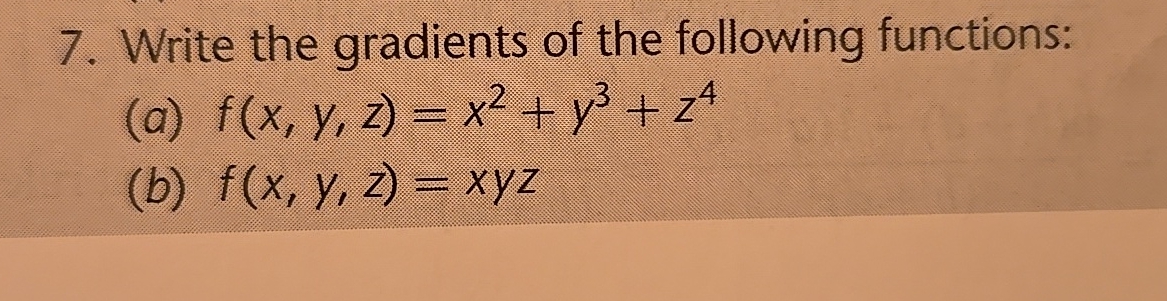 Solved by an EXPERT Write the gradients of the following | Chegg.com