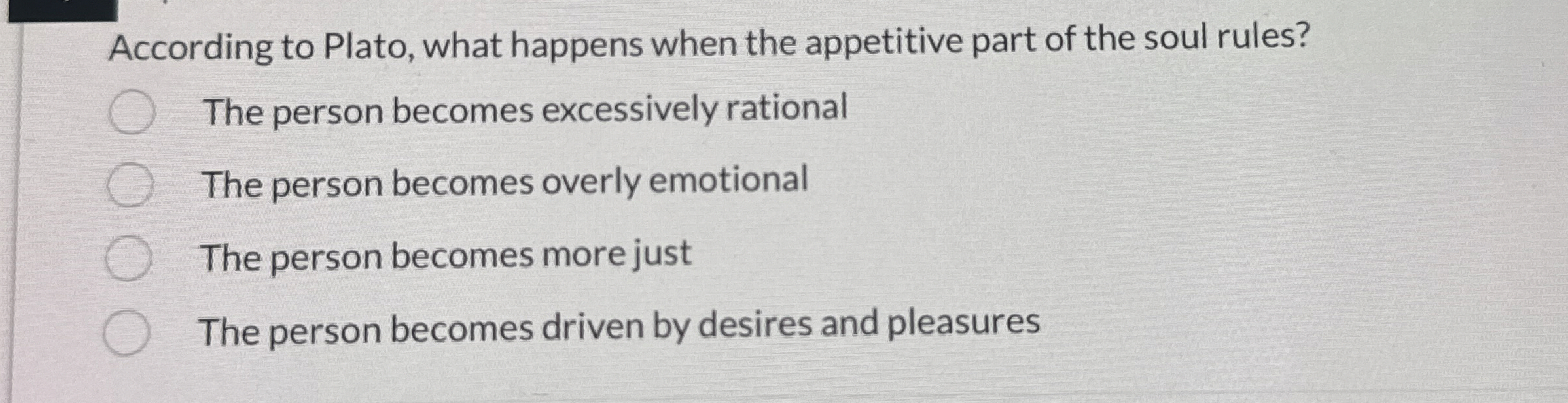 Solved According to Plato, what happens when the appetitive | Chegg.com