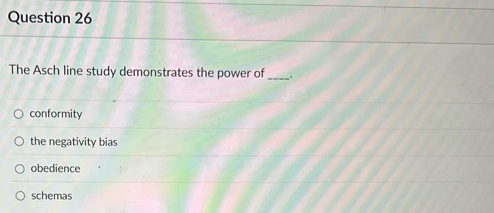 Solved Question 26The Asch line study demonstrates the power | Chegg.com