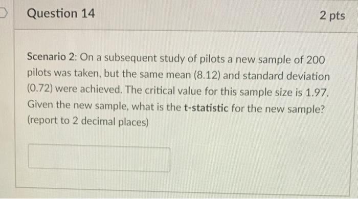 Solved Scenario 2: On a subsequent study of pilots a new | Chegg.com