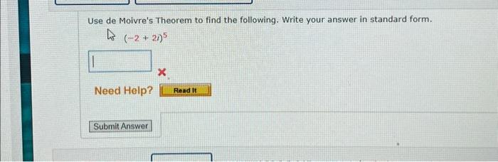 Solved Use de Moivre's Theorem to find the following. Write | Chegg.com