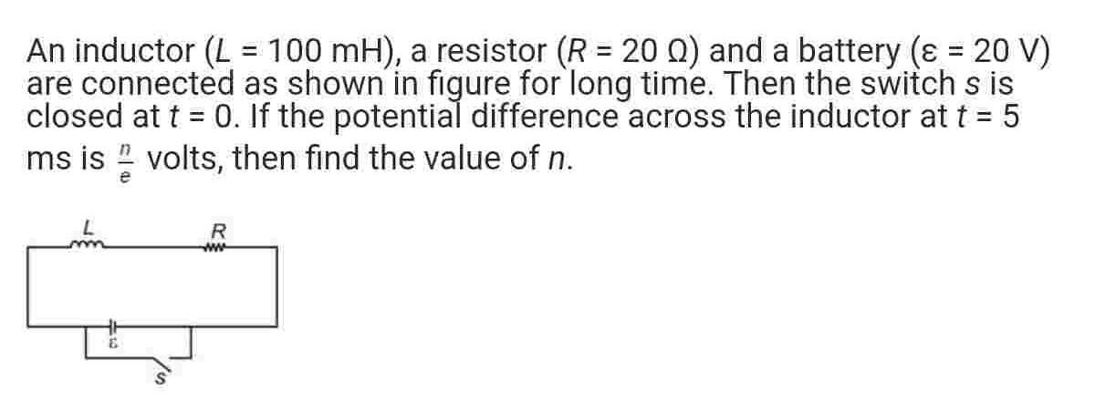Solved An inductor (L=100mH), a resistor (R=20Ω) and a | Chegg.com