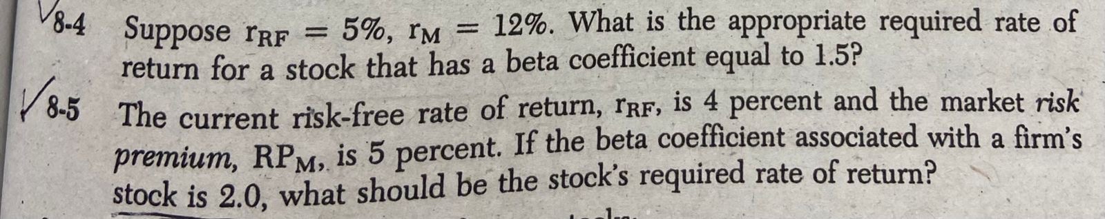 Solved 8-4 ﻿Suppose rRF=5%,rM=12%. ﻿What is the appropriate | Chegg.com