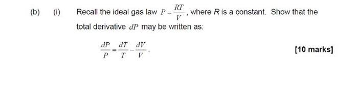 Solved (i) Recall the ideal gas law P=VRT, where R is a | Chegg.com