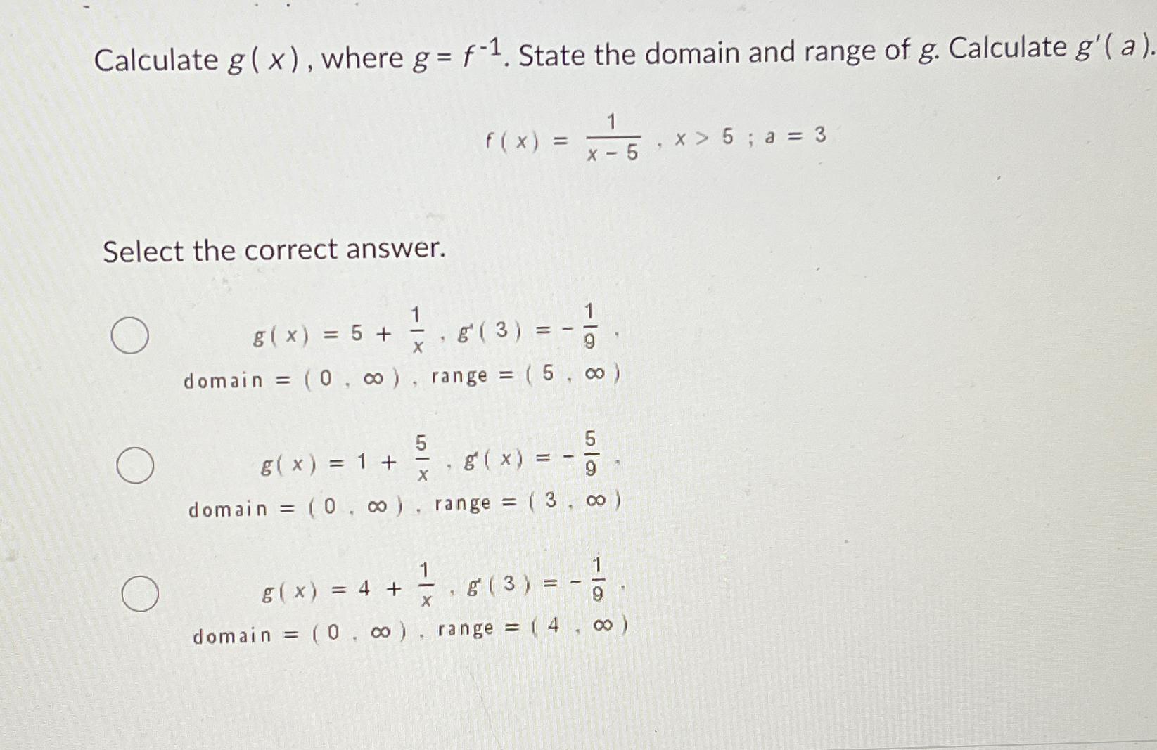 Solved Calculate g(x), ﻿where g=f-1. ﻿State the domain and | Chegg.com